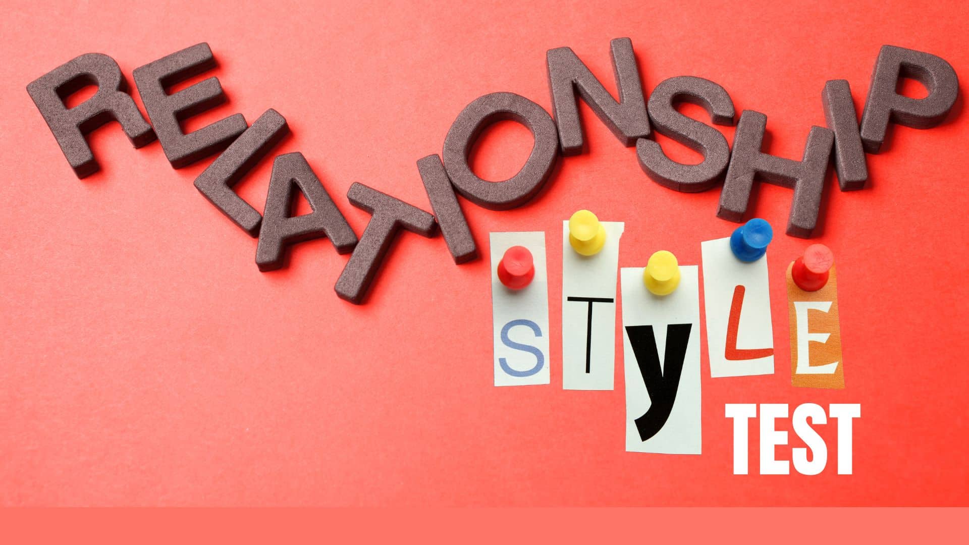 Relationship Styles Test: Know Your Relationship Style - Right Mindset ...